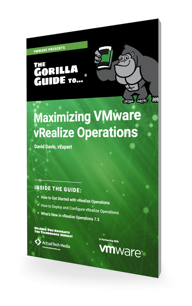 Gorilla Guide : Maximizing VMware vRealize Operations | Gorilla Guide