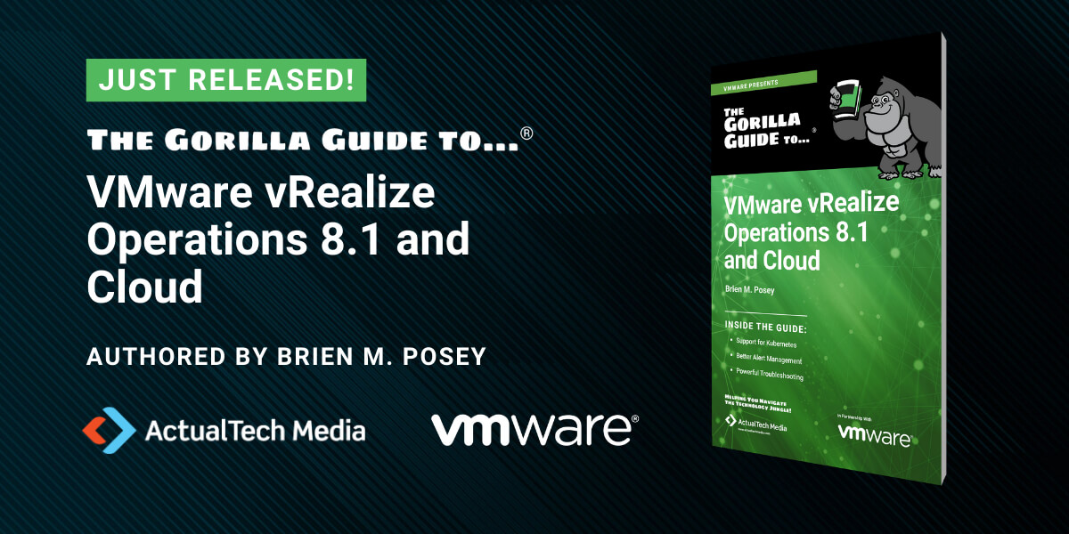 Gorilla Guide : The Gorilla Guide To…® VMware vRealize Operations 8.1 ... Gorilla Guide : The Gorilla Guide To…® VMware vRealize Operations 8.1 ...