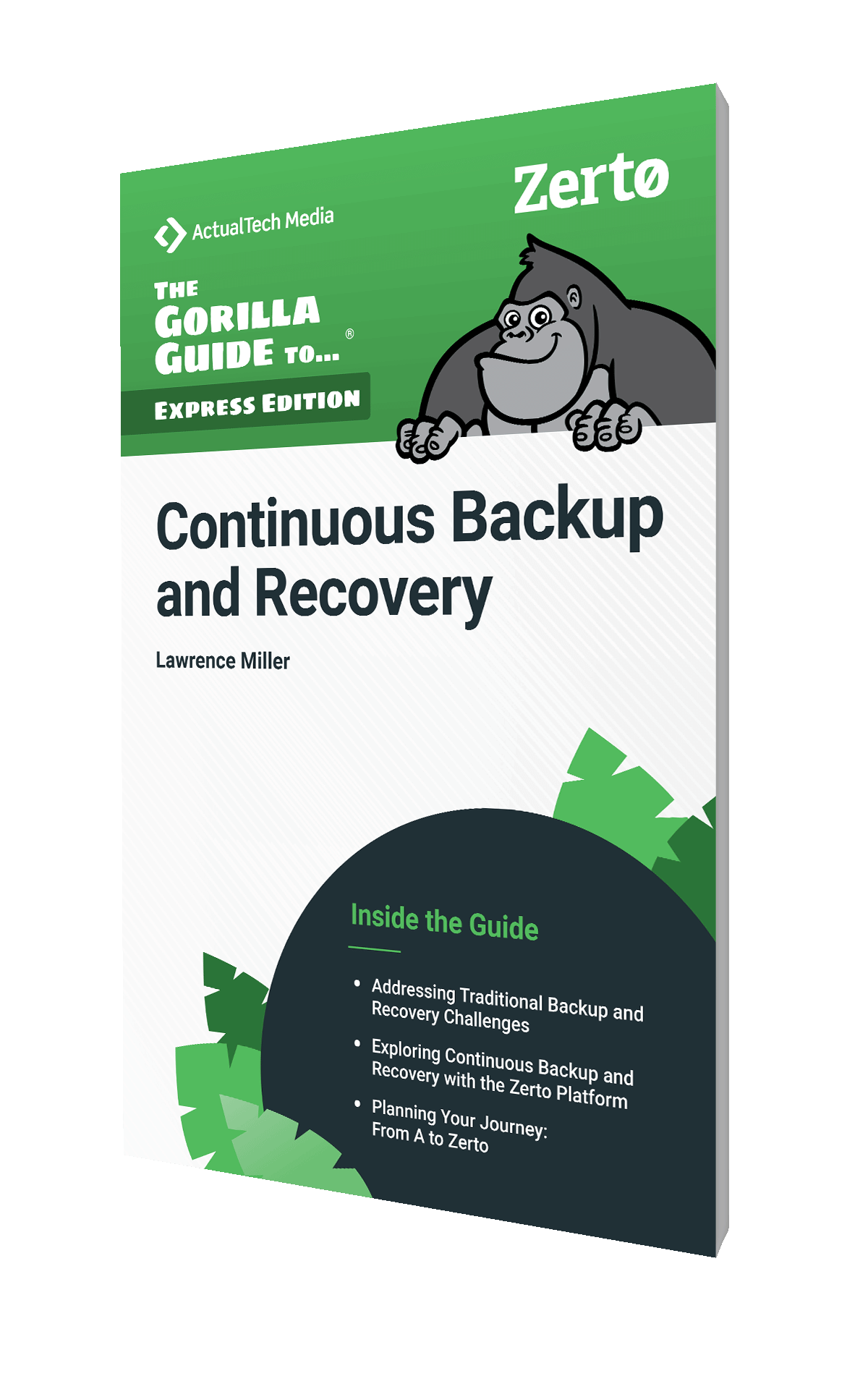 Gorilla Guide Express : The Gorilla Guide To…® Continuous Backup and ... Gorilla Guide Express : The Gorilla Guide To…® Continuous Backup and ...