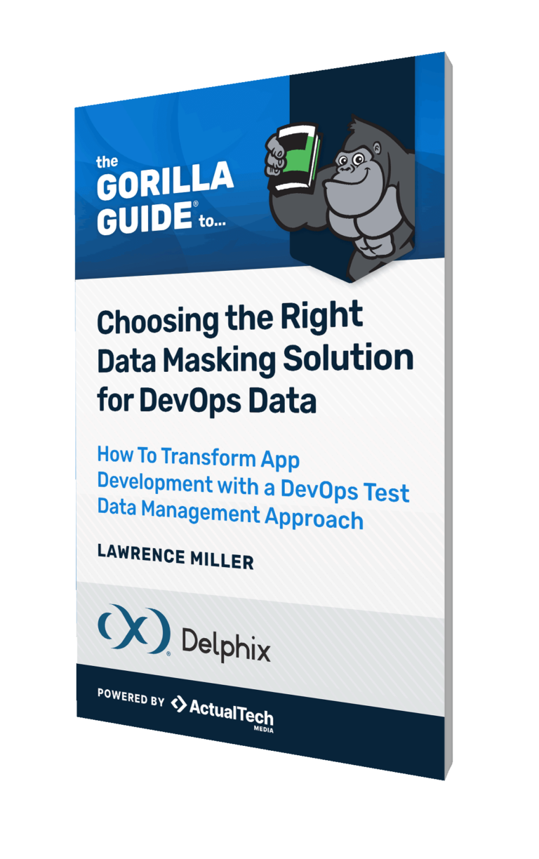 Gorilla Guide : The Gorilla Guide® To… Choosing the Right Data Masking ...